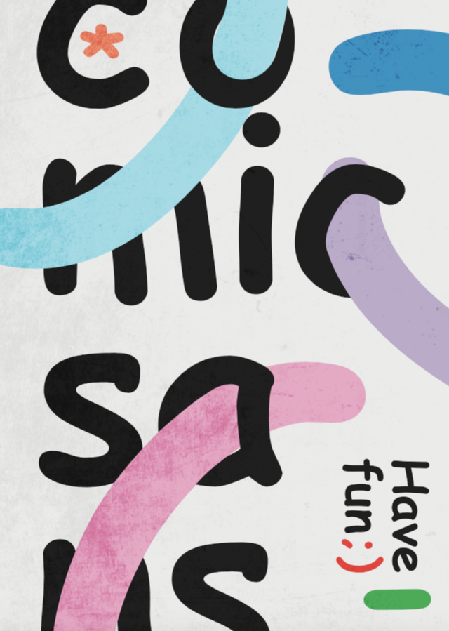 COMIC SANS BEAUTY – Try to design a “good” poster with comic-sans font ...